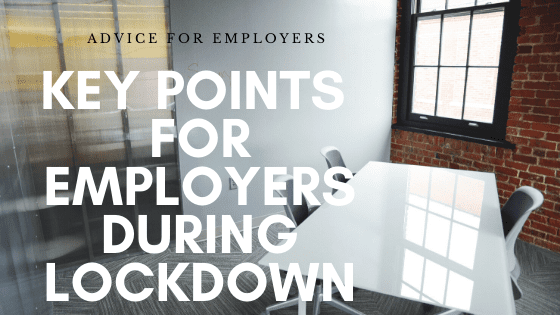 Key Points Employers should be considering during the lockdown | Real ...
